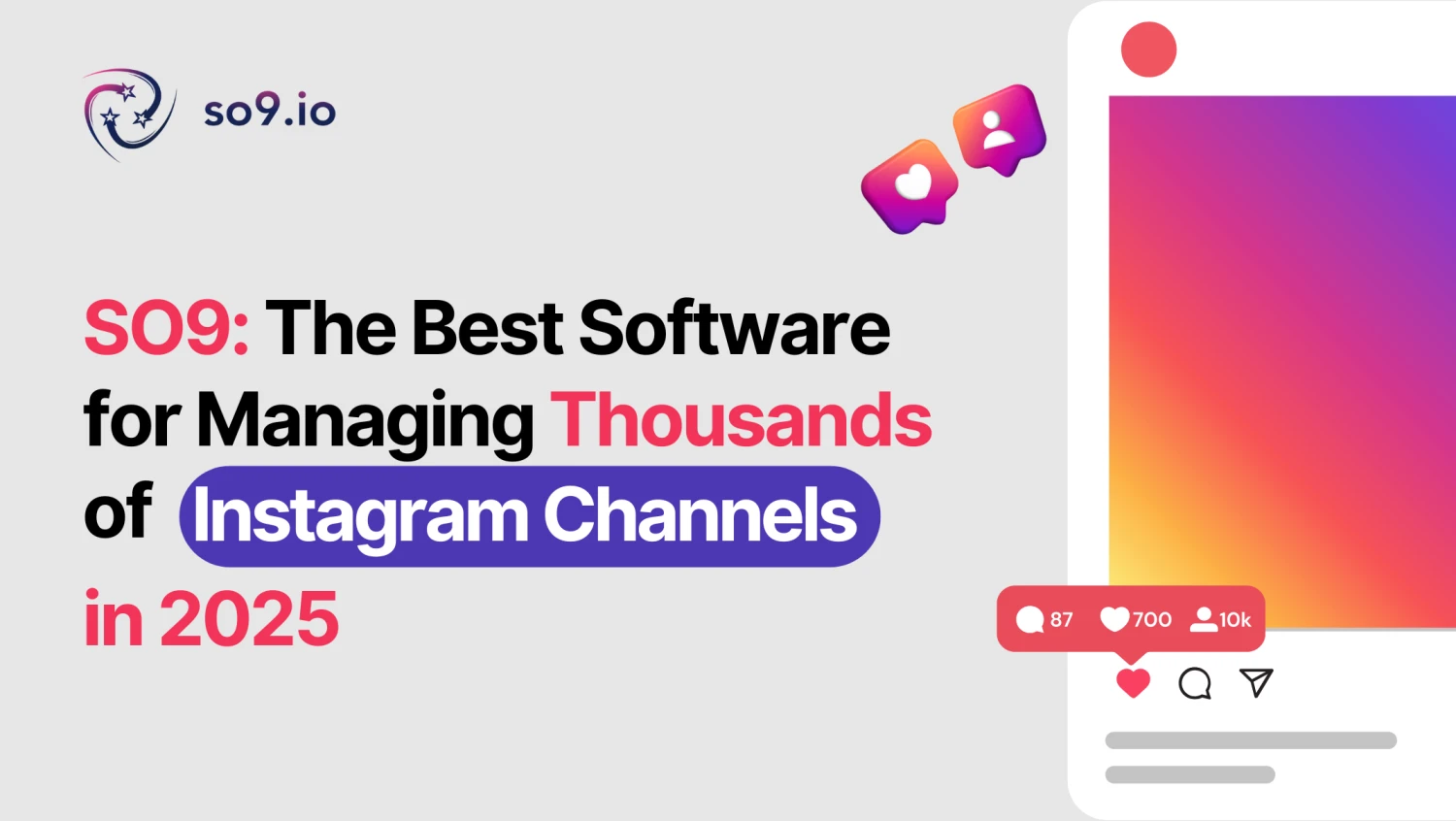 SO9: The Best Software for Managing Thousands of Instagram Channels in 2025