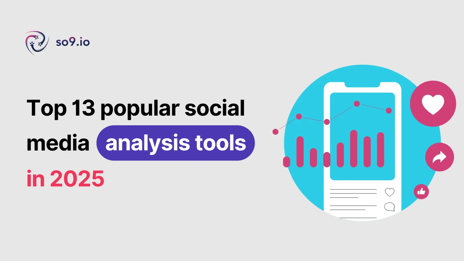 Top 13 popular social media analysis tools in 2025